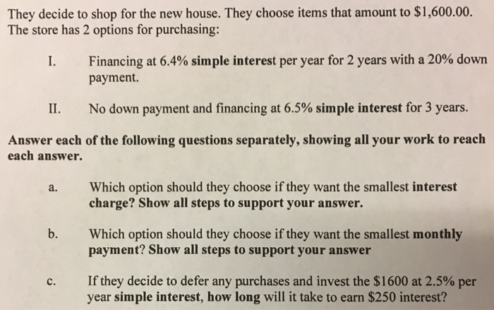 Solved They decide to shop for the new house. They choose | Chegg.com