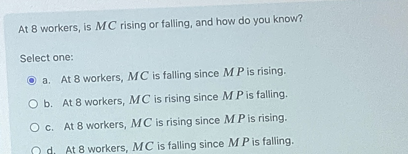 Solved At 8 ﻿workers, is MC ﻿rising or falling, and how do | Chegg.com