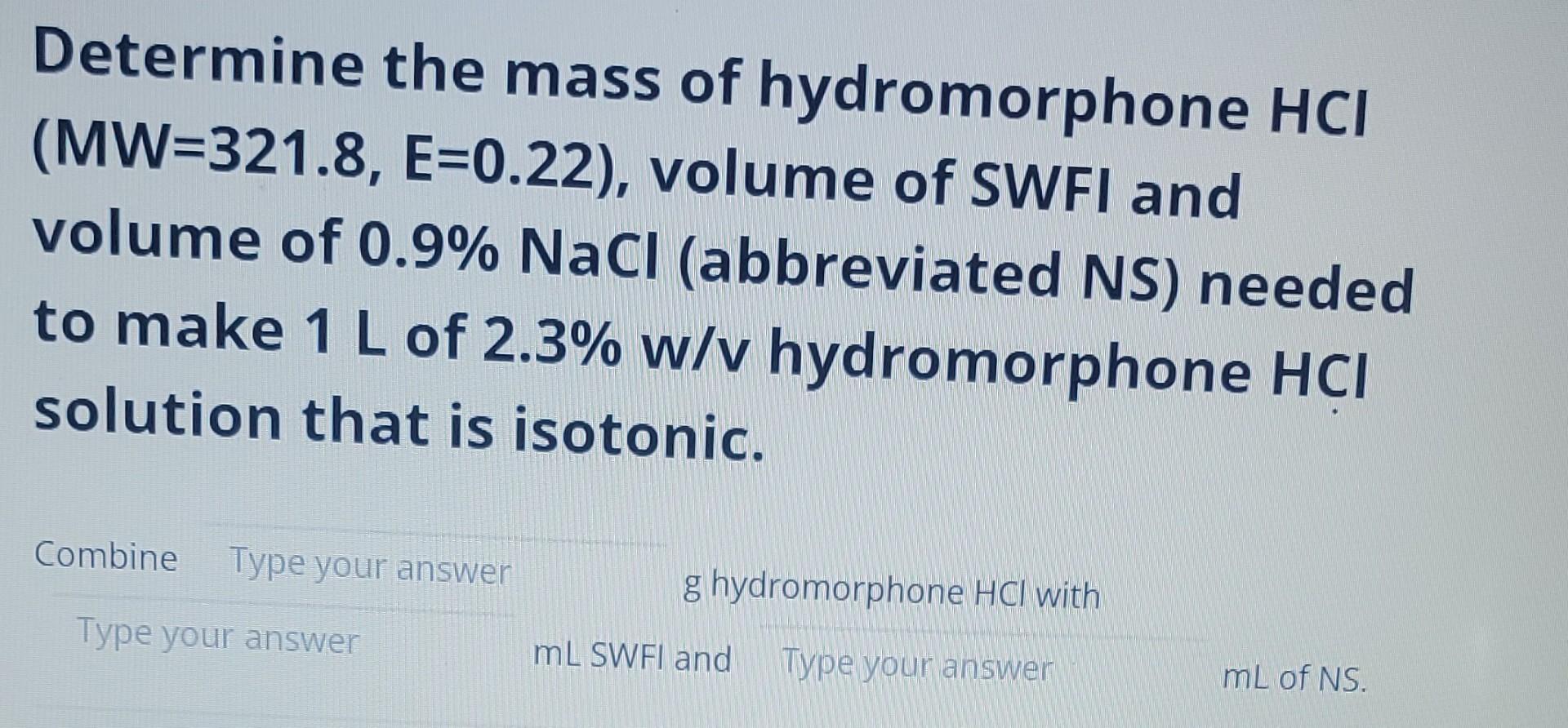 Solved Determine the mass of hydromorphone HCl ( | Chegg.com
