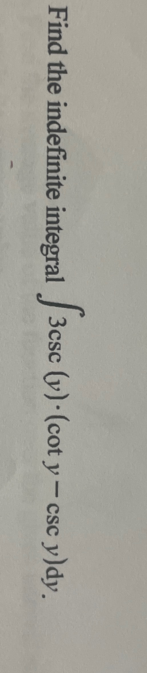 Solved Find the indefinite integral | Chegg.com