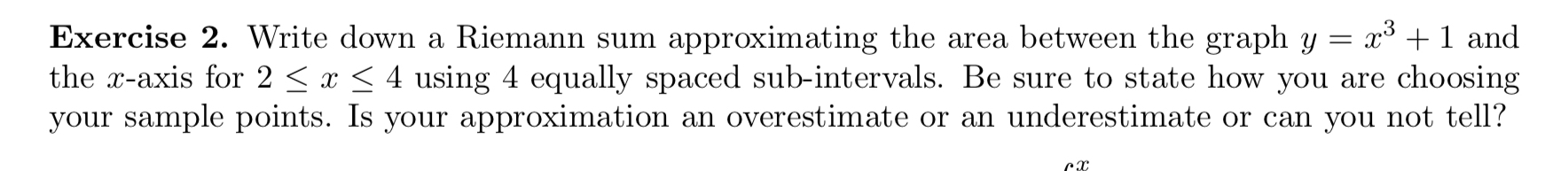 Solved Exercise 2. ﻿Write down a Riemann sum approximating | Chegg.com