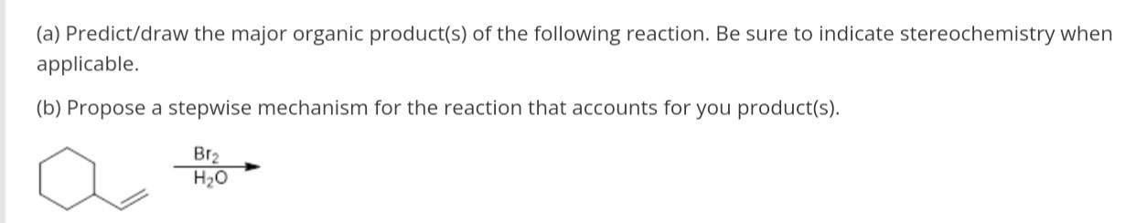 Solved (a) Predict/draw the major organic product(s) of the | Chegg.com
