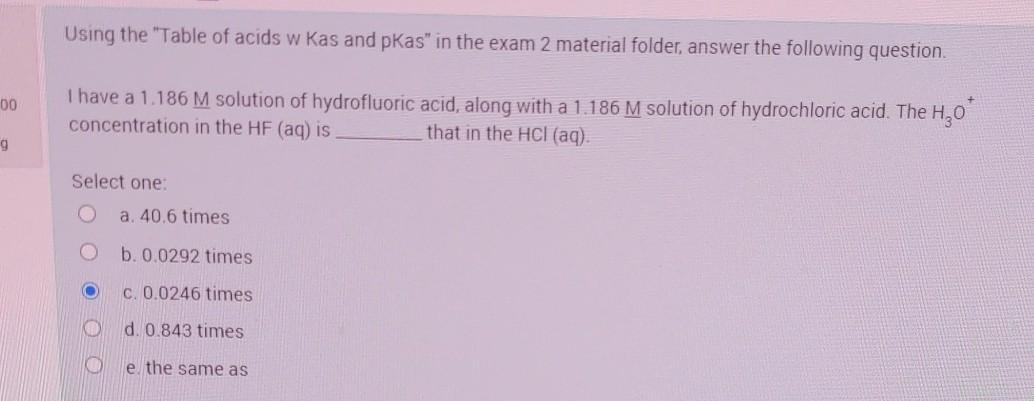 Solved Using the "Table of acids w kas and pkas" in the exam | Chegg.com