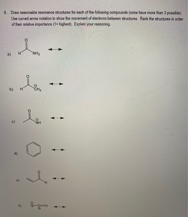 Solved 8. Draw reasonable resonance structures for each of | Chegg.com