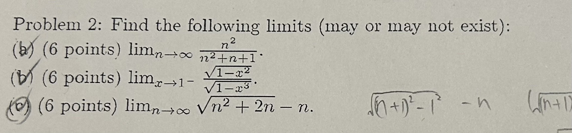 Solved Problem 2: Find the following limits (may or may not | Chegg.com