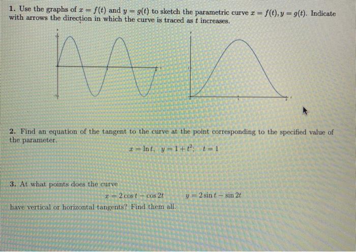 Solved 1. Use the graphs of x = f(t) and y = g(t) to sketch | Chegg.com