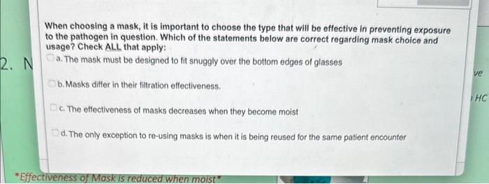 Solved When choosing a mask, it is important to choose the | Chegg.com