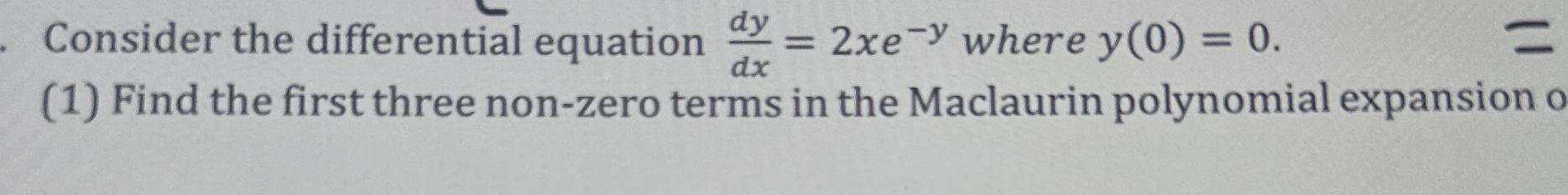 Solved Consider the differential equation dydx=2xe-y ﻿where | Chegg.com
