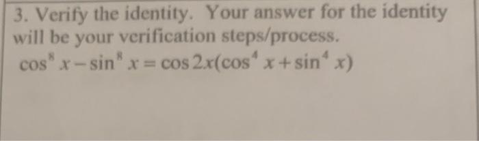 Solved 3. Verify the identity. Your answer for the identity | Chegg.com