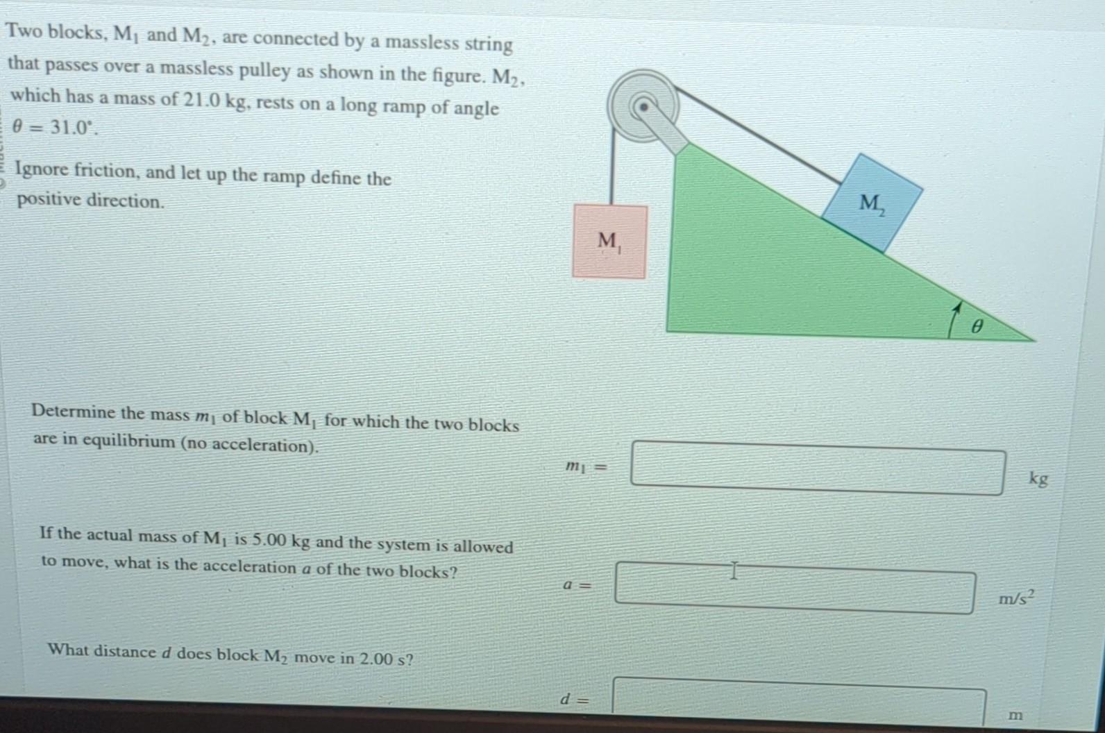 Solved Two blocks, M1 and M2, are connected by a massless | Chegg.com