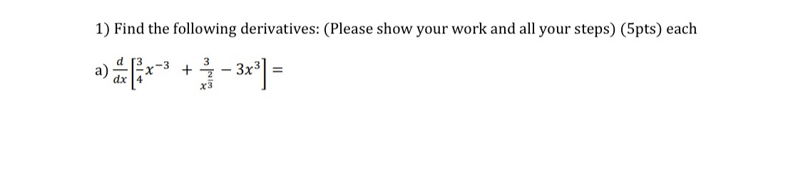 Solved Find the following derivatives: (Please show your | Chegg.com