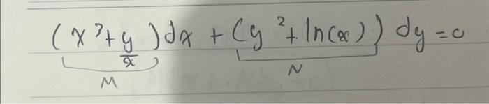 Solved (x3+xy))dx+N(y2+ln(x))dy=0 | Chegg.com
