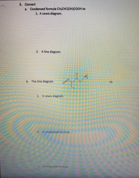 Solved 3. Convert a. Condensed formula CHCHC(OH)COOH to 1. A | Chegg.com