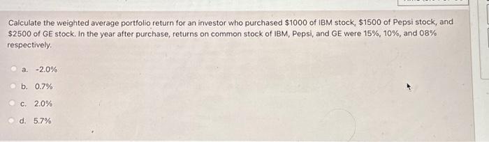 Solved Calculate the weighted average portfolio return for | Chegg.com