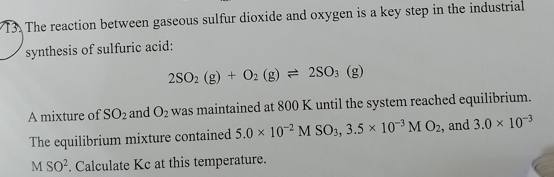 Solved The reaction between gaseous sulfur dioxide and | Chegg.com