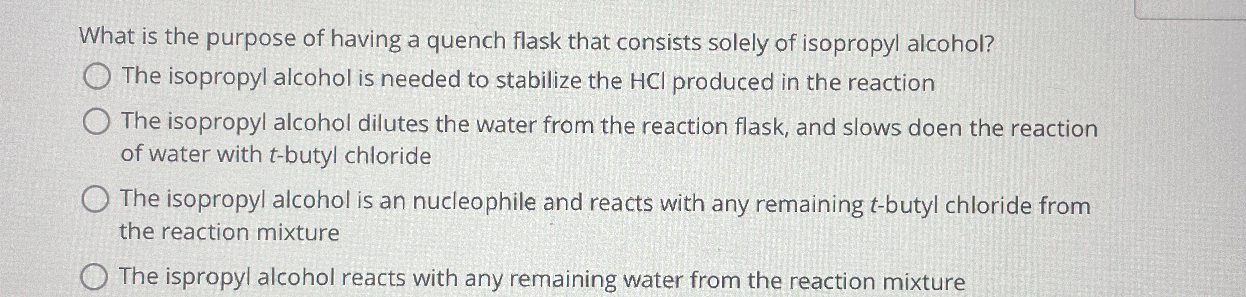 Solved What is the purpose of having a quench flask that | Chegg.com