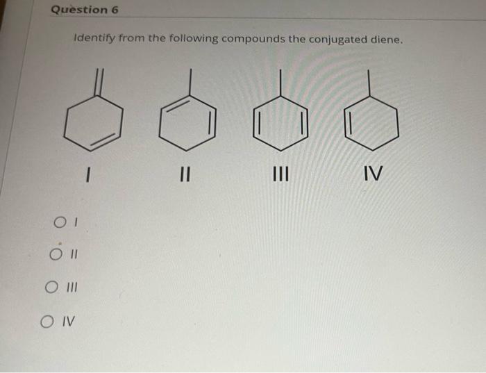Solved Identify from the following compounds the conjugated | Chegg.com
