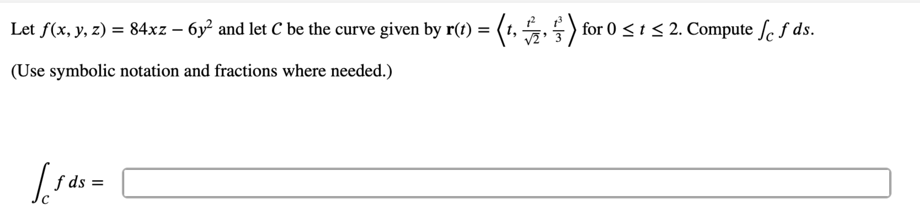 Solved Let f(x,y,z)=84xz-6y2 ﻿and let C ﻿be the curve given | Chegg.com