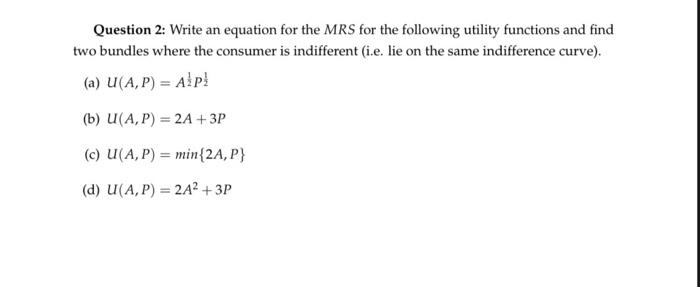 Solved Question 2: Write an equation for the MRS for the | Chegg.com