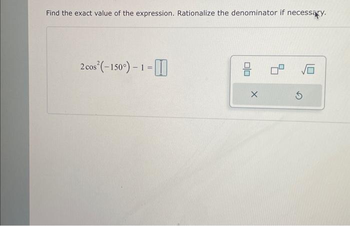 Solved Find the exact value of the expression. Rationalize | Chegg.com