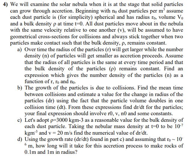 Solved We will examine the solar nebula when it is at the | Chegg.com