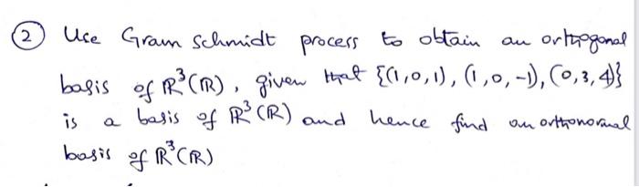 Solved Use Gram schmidt process to obtain an orthogonal | Chegg.com