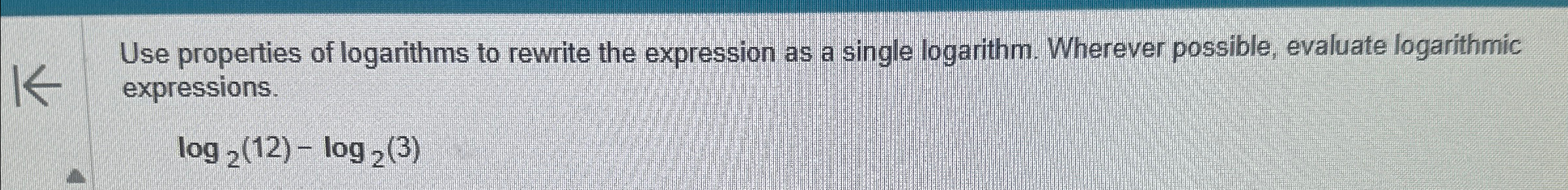 Solved Use properties of logarithms to rewrite the | Chegg.com