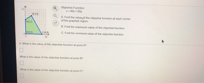 Solved Objective Function 2=40x + 50y A Find the value of | Chegg.com