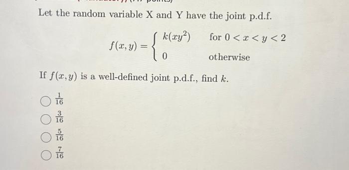 Solved Let the random variable X and Y have the joint p.d.f. | Chegg.com