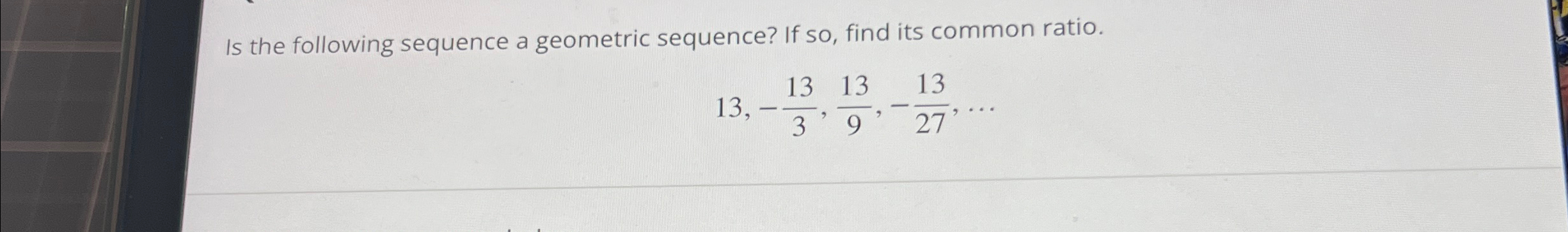 Is the following sequence a geometric sequence? If | Chegg.com