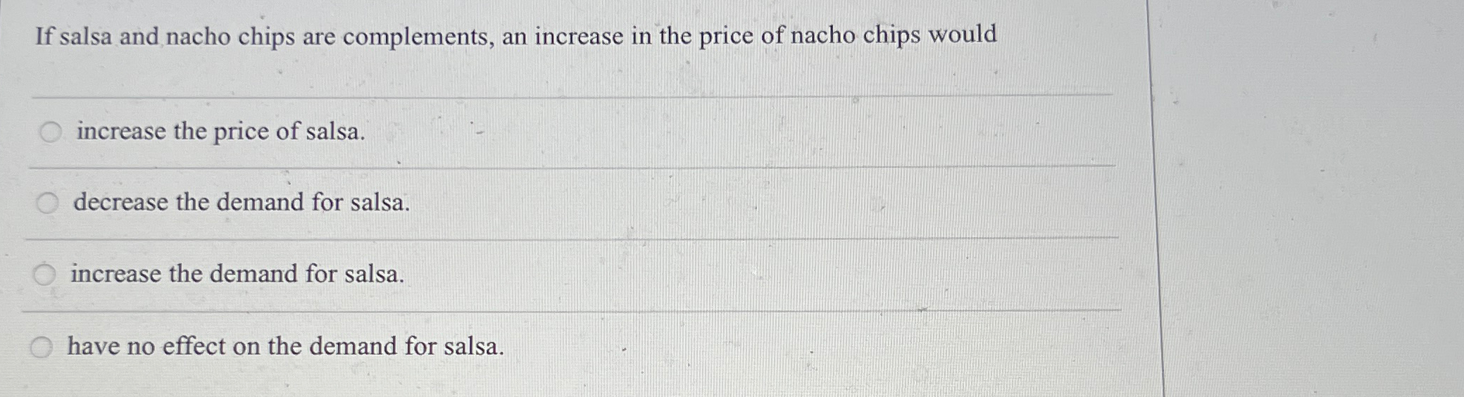 Solved If salsa and nacho chips are complements, an increase | Chegg.com