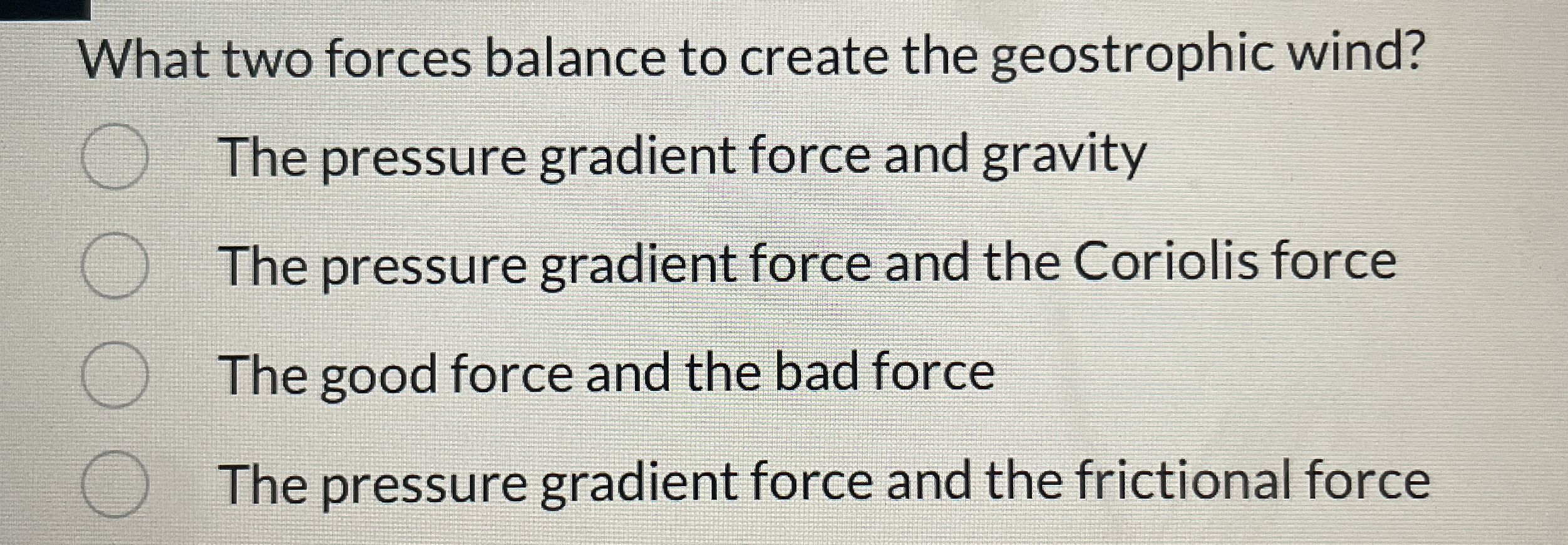 Solved What two forces balance to create the geostrophic | Chegg.com