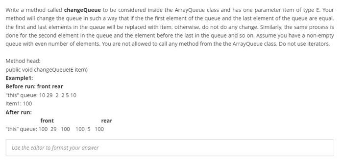 Solved Write a method called change Queue to be considered | Chegg.com
