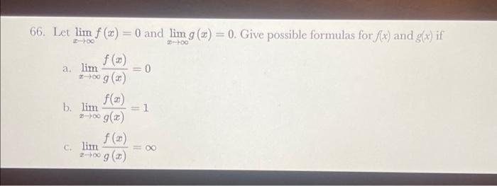 Solved 66. Let limx→∞f(x)=0 and limx→∞g(x)=0. Give possible | Chegg.com