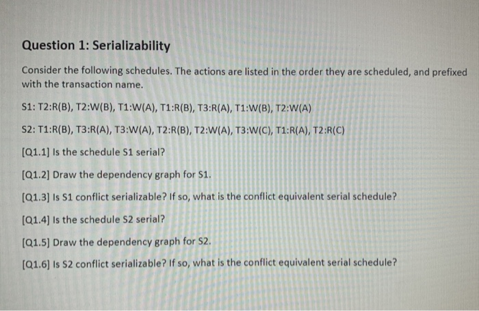 Solved Question 1: Serializability Consider the following | Chegg.com