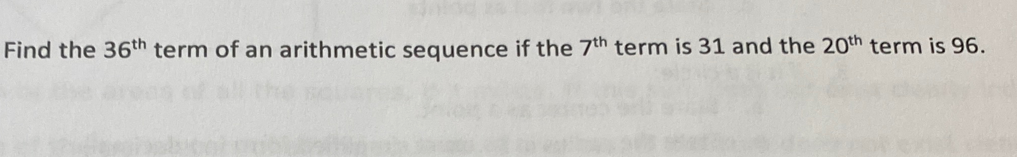 Solved Find the 36th ﻿term of an arithmetic sequence if the | Chegg.com