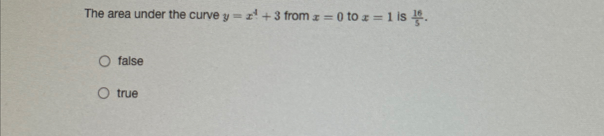 Solved The area under the curve y=x4+3 ﻿from x=0 ﻿to x=1 ﻿is | Chegg.com
