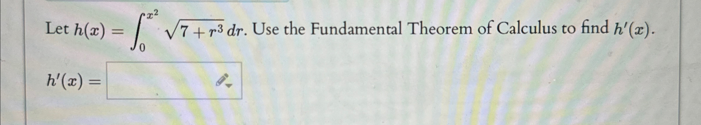 Solved Let h(x)=∫0x27+r32dr. ﻿Use the Fundamental Theorem of | Chegg.com