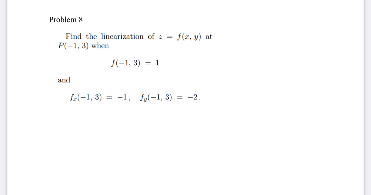 Solved Problem 8Find the linearization of z=f(x,y) ﻿at | Chegg.com
