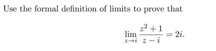 Solved Use the formal definition of limits to prove that | Chegg.com