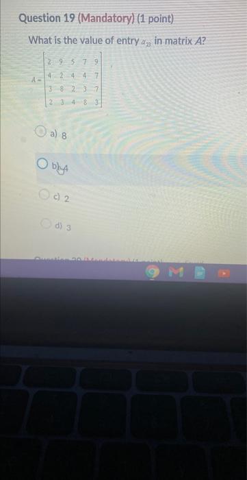 Solved What is the value of entry a22 in matrix A ? | Chegg.com