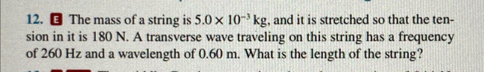 Solved E The mass of a string is 5.0×10-3kg, ﻿and it is | Chegg.com