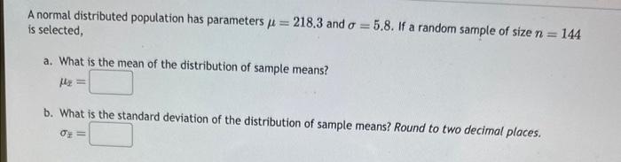Solved A normal distributed population has parameters | Chegg.com