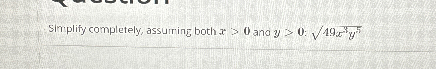 Solved Simplify completely, assuming both x>0 ﻿and | Chegg.com