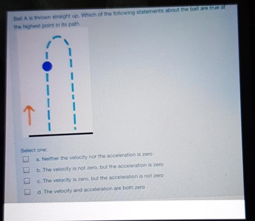 Solved Ball A is thrown straight up. Which of the following | Chegg.com