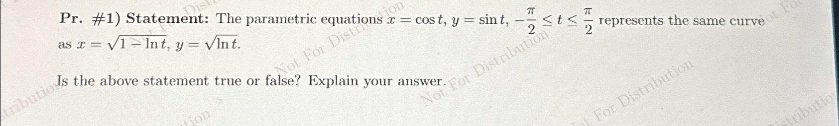 Solved Pr. ﻿#1) ﻿Statement: The parametric equations | Chegg.com
