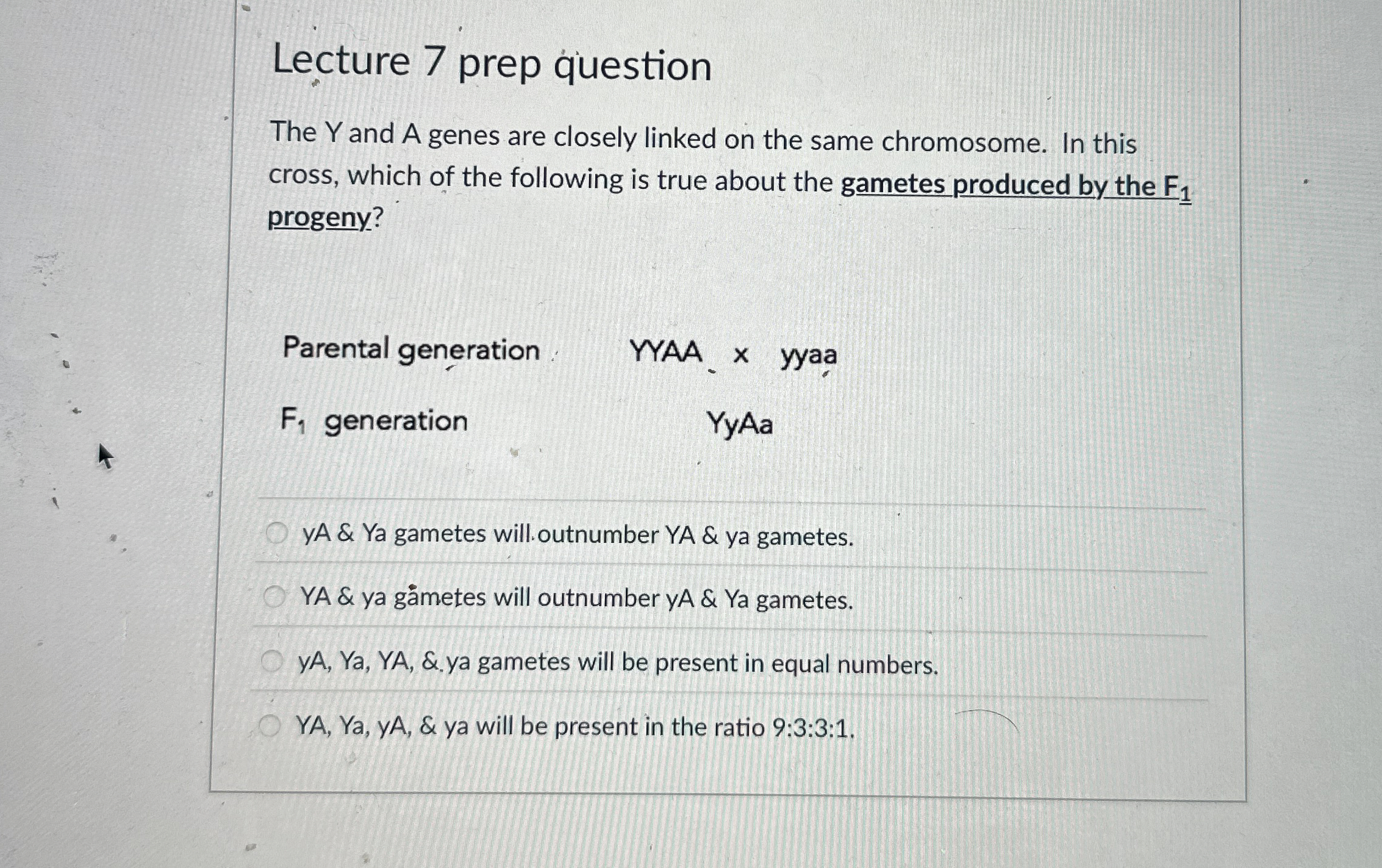 Solved Lecture 7 ﻿prep questionThe Y and A genes are closely | Chegg.com