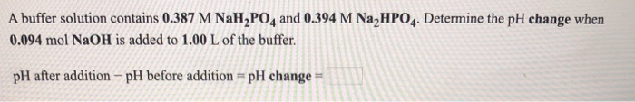 Solved A buffer solution contains 0.387 M NaH2PO4 and 0.394 | Chegg.com