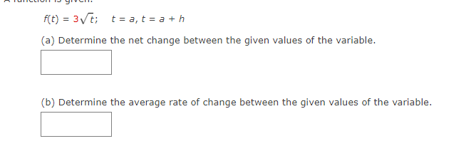 Solved f(t)=3t2;,t=a,t=a+h(a) ﻿Determine the net change | Chegg.com