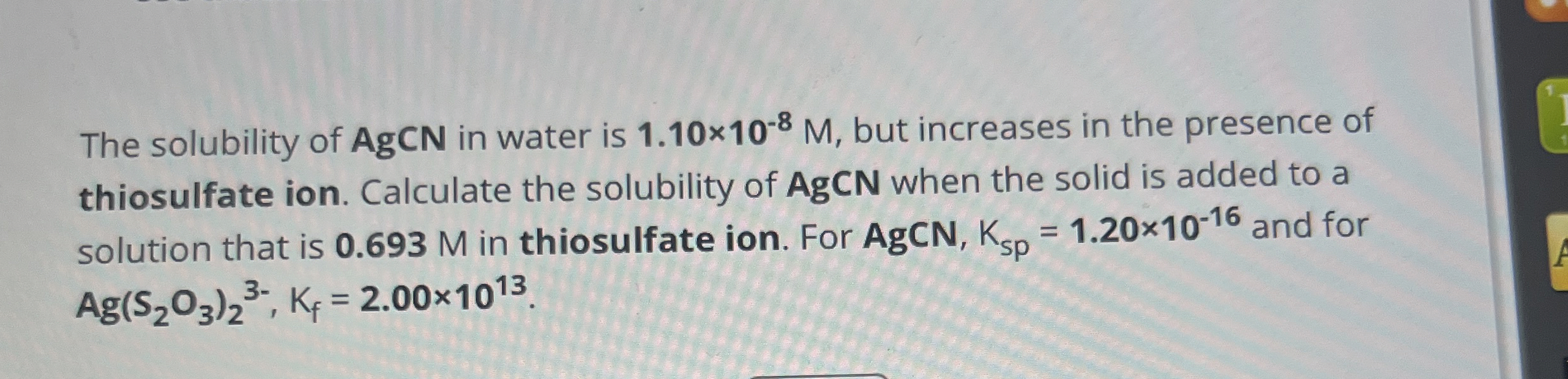 The solubility of AgCN in water is 1.10×10-8M, ﻿but | Chegg.com